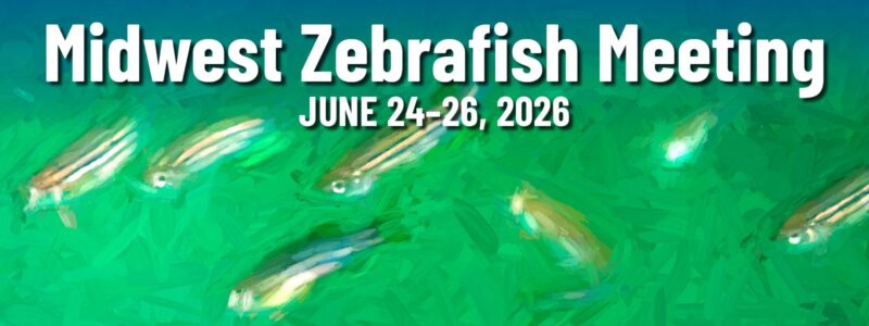 2026 Midwest Zebrafish Meeting – Van Andel Institute